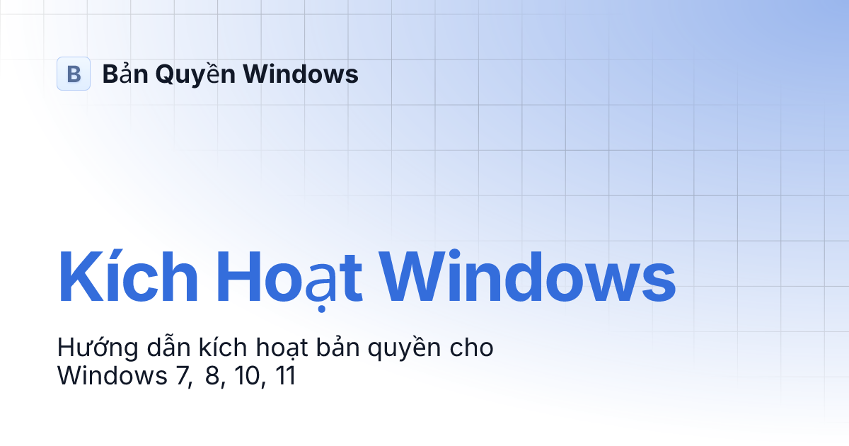 Kích Hoạt Windows | Bản Quyền Windows